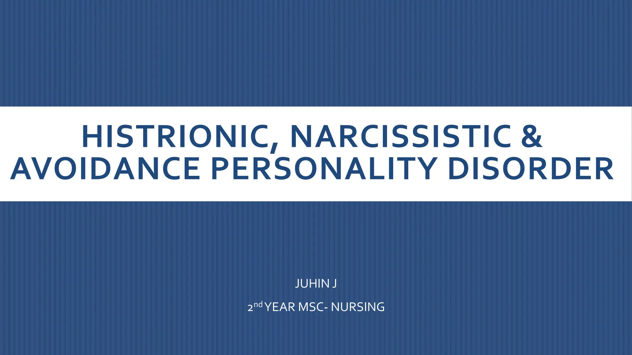 Histrionic, Narcissistic & Avoidance Personality Disorder | Psychiatric ...