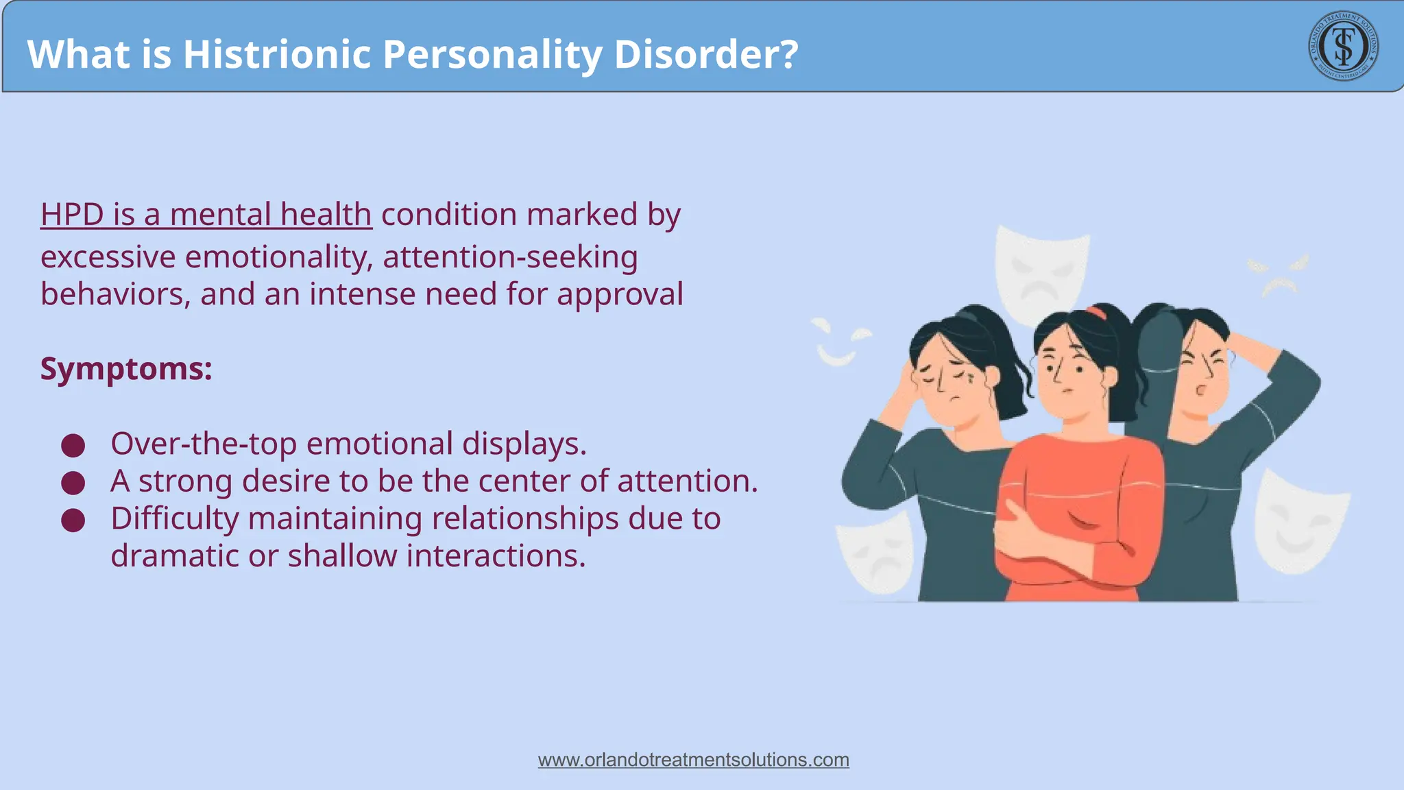 Histrionic Personality Disorder: Understanding and Treatment | PPTX