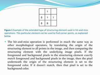 Hit and-miss transform | PPTX | Photo Editing Software | Computer Software and Applications