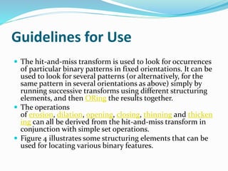 Hit and-miss transform | PPTX