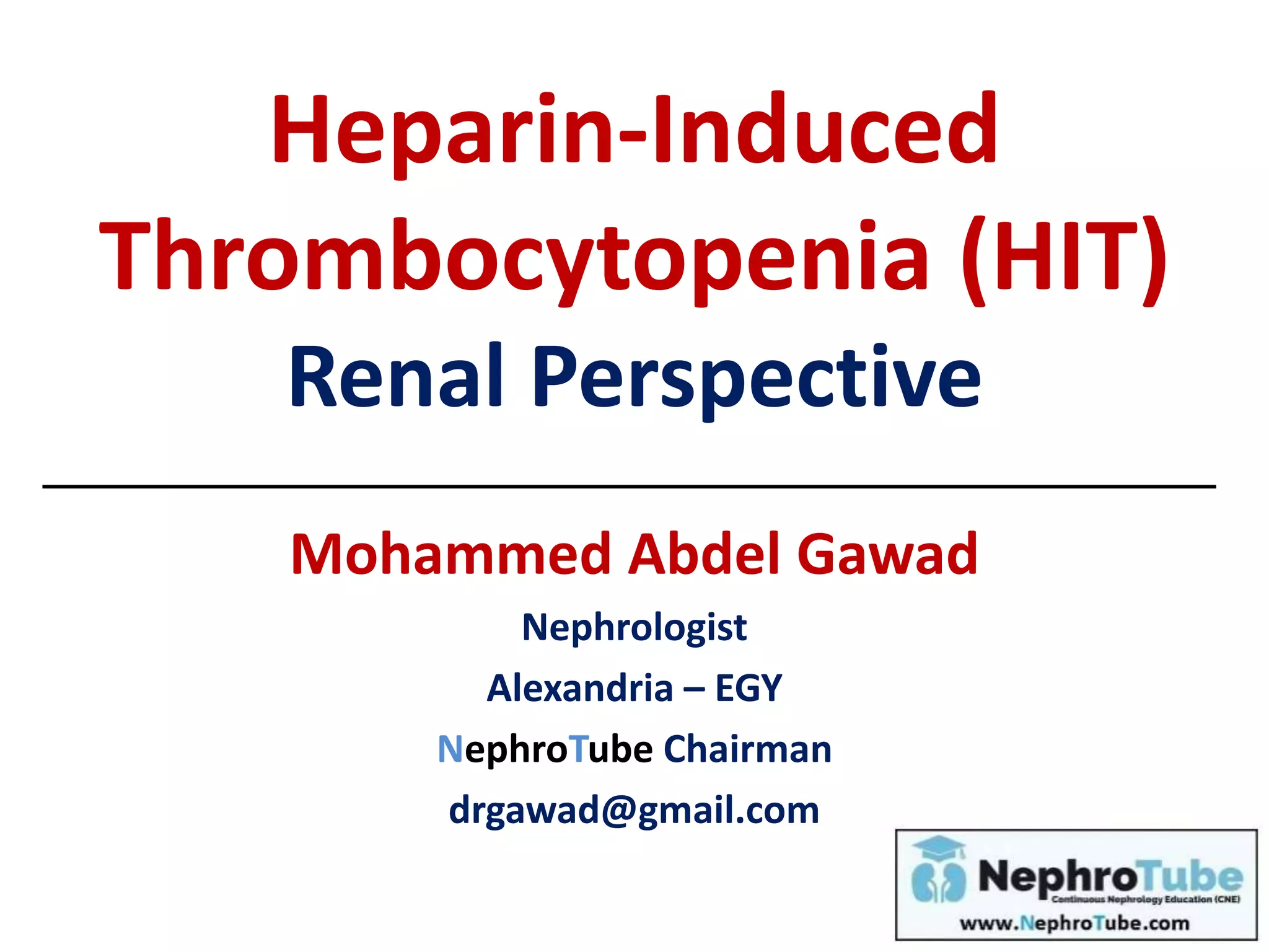Heparin-Induced Thrombocytopenia (HIT) - Renal Perspective - Dr. Gawad ...