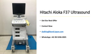 Hitachi Aloka F37 Ultrasound | PPT