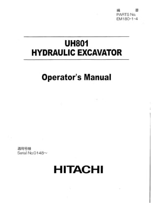 Hitachi UH801 Hydraulic Excavator operator’s manual Serial No. 0148 and up.pdf
