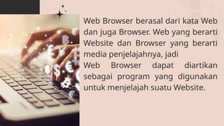 Web Browser. Presentasi.pptx//Informatika" | PPT