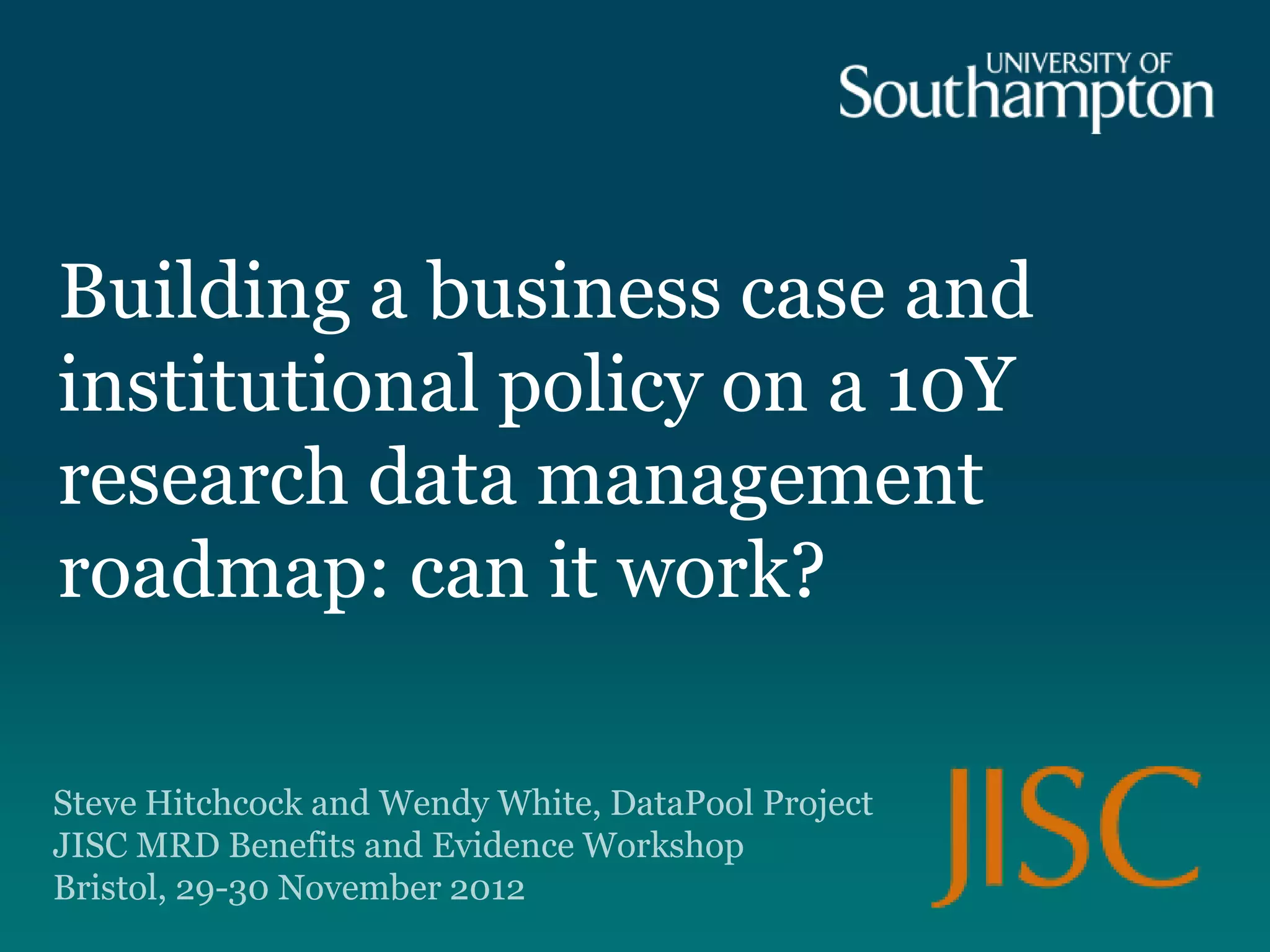 Building a business case and institutional policy on a 10Y research ...
