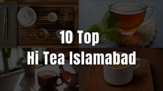 10 Top Hi Tea Islamabad | PDF