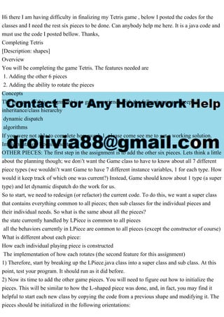 Hi there I am having difficulty in finalizing my Tetris game , below.pdf