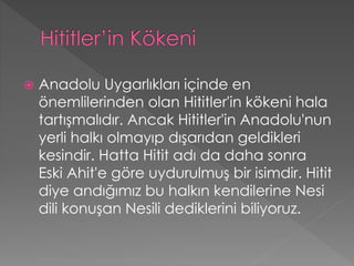 Türk Mitolojisi çerçevesinde Hititler | PPTX