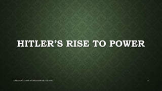 Hitler rise to power | PPTX