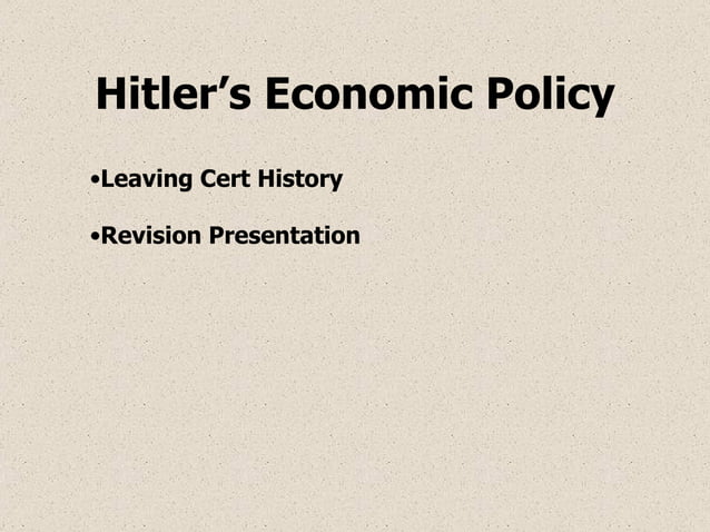 Hitler's economic policy | PPT | Business | Business and Finance