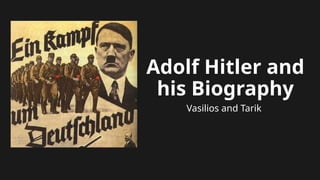 Hitler‘s world view and biography ppp tarik,vasilios (1) – Kopie.pptx