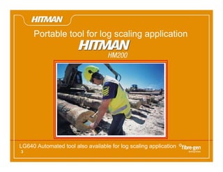 Hitman system for log scalers | PPT