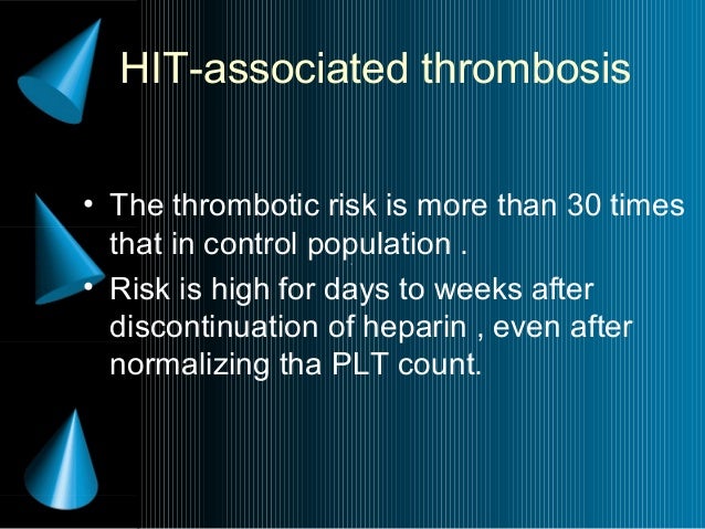 HEPARIN INDUCED THROMBOCYTOPENIA