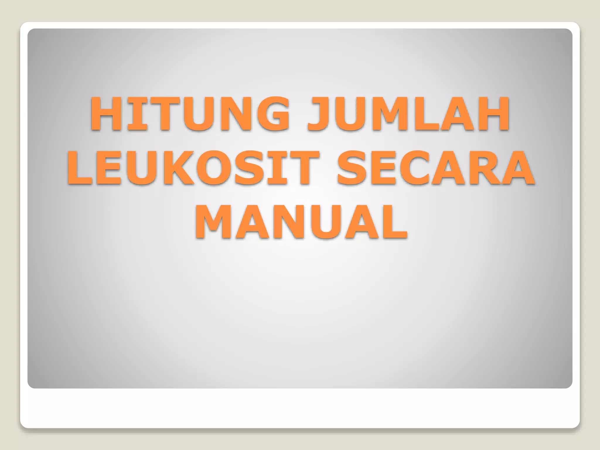 Hitung jumlah leukosit | PPT