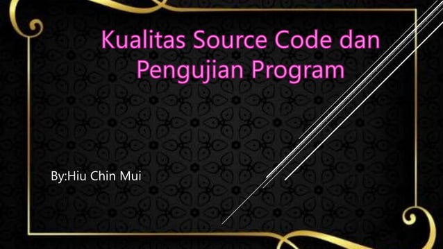 Kualitas Source Code dan Pengujian Program.pptx