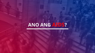HIV Lecture Tagalog. Ano ang Iba't Ibang sintomas at paano makaiwas | PPTX