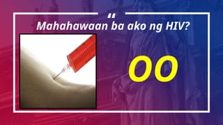HIV Lecture Tagalog. Ano ang Iba't Ibang sintomas at paano makaiwas | PPTX