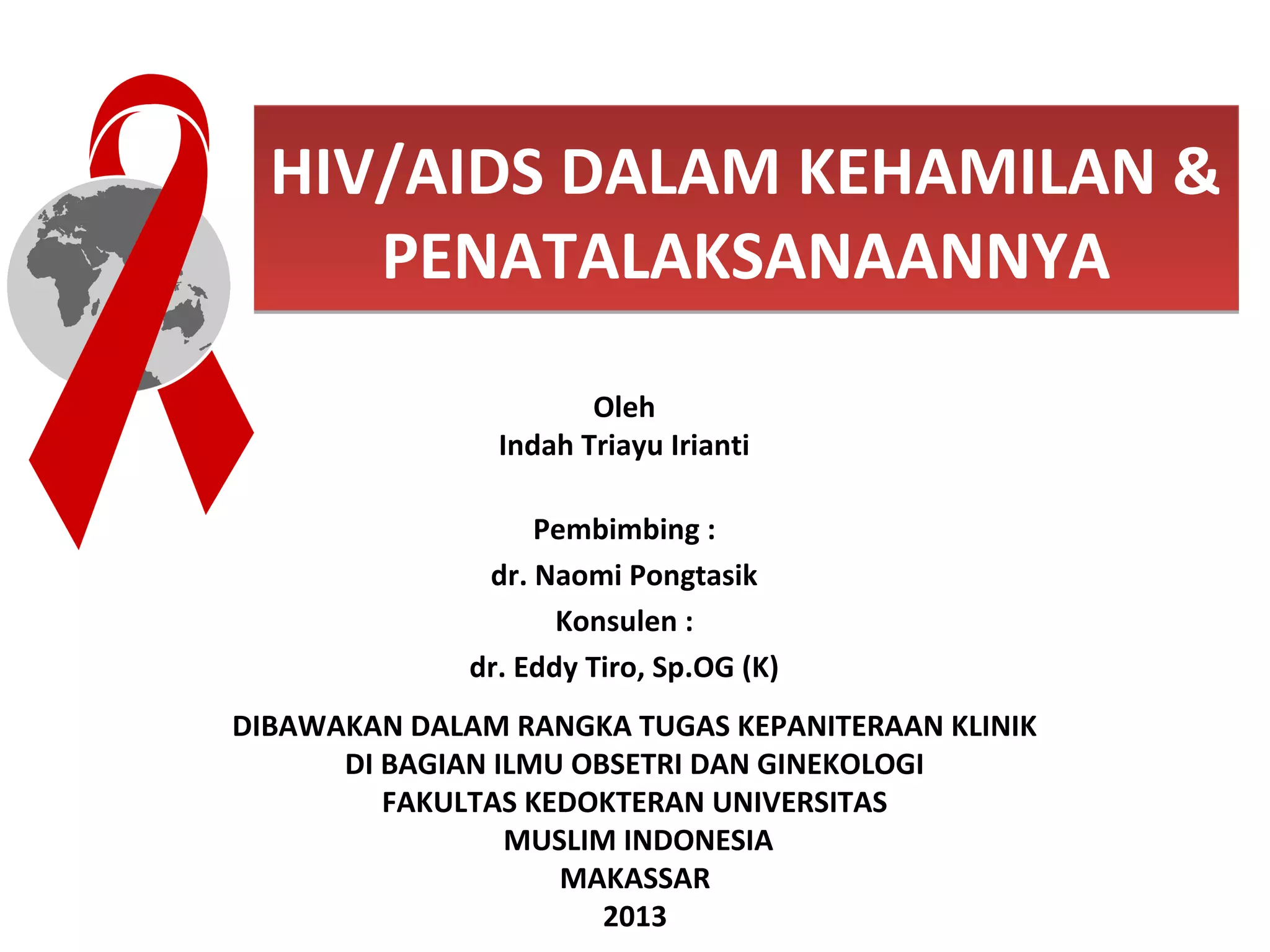 HIV DALAM KEHAMILAN & PENATALAKSANAANNYA (WHO 2013) | PPT