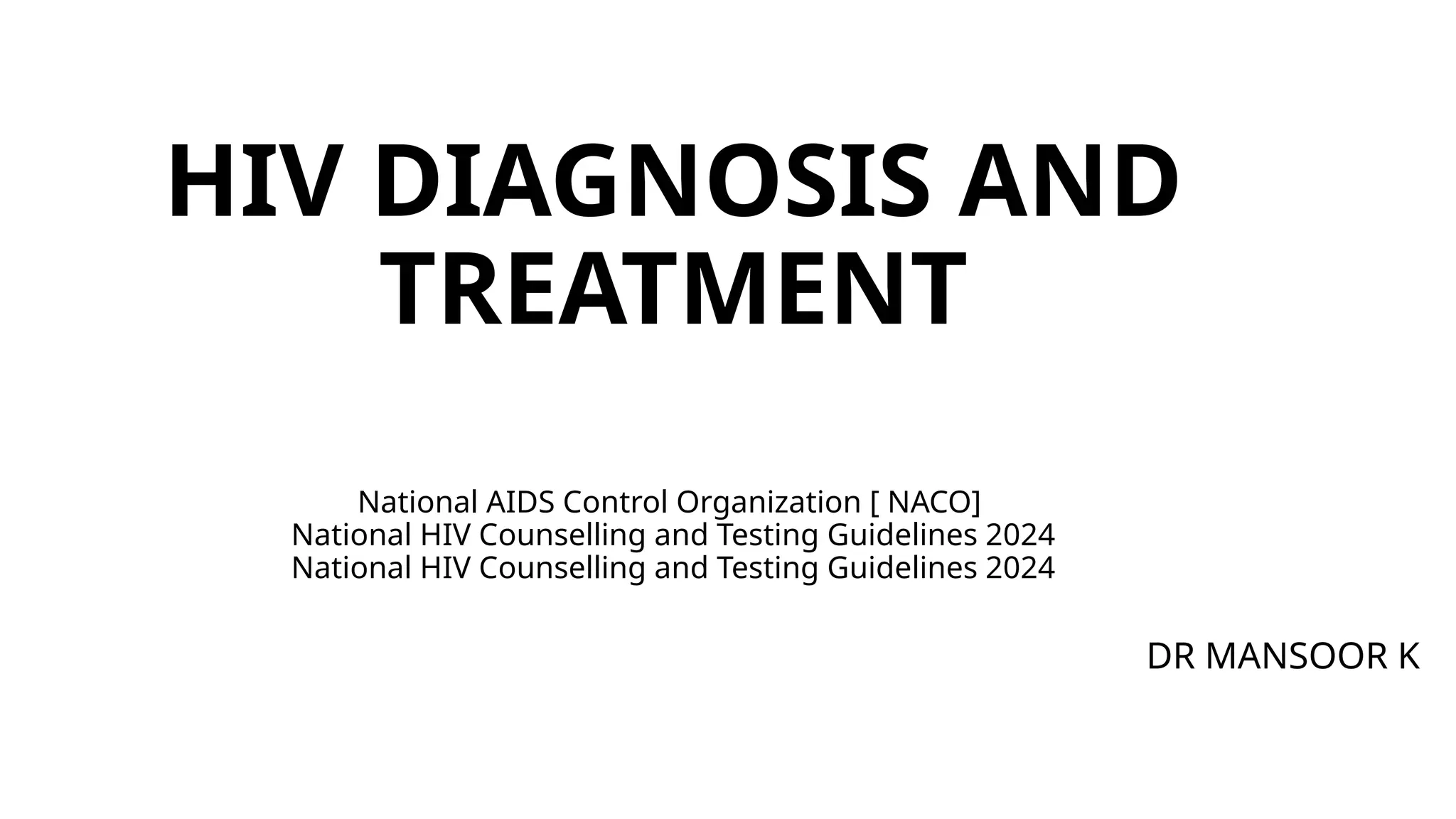 HIV diagnosis and management guidelines .pptx