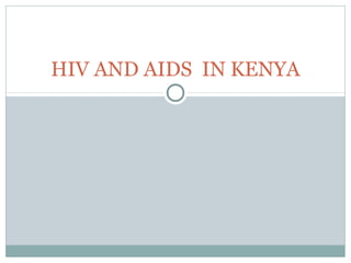 Hiv&aids in kenya | PPT