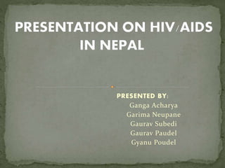 HIV/AIDSs uploaded by Samrat Gurung | PPTX