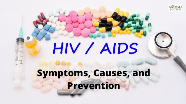 Hiv and aids symptoms, causes, and prevention (1) | PPT