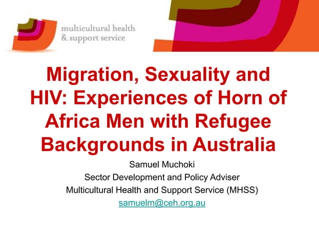 Migration, Sexuality and HIV: Experiences of Horn of Africa Men with Refugee Backgrounds in ...