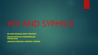 Human immunodeficiency Virus AND SYPHILIS dr anis.pptx