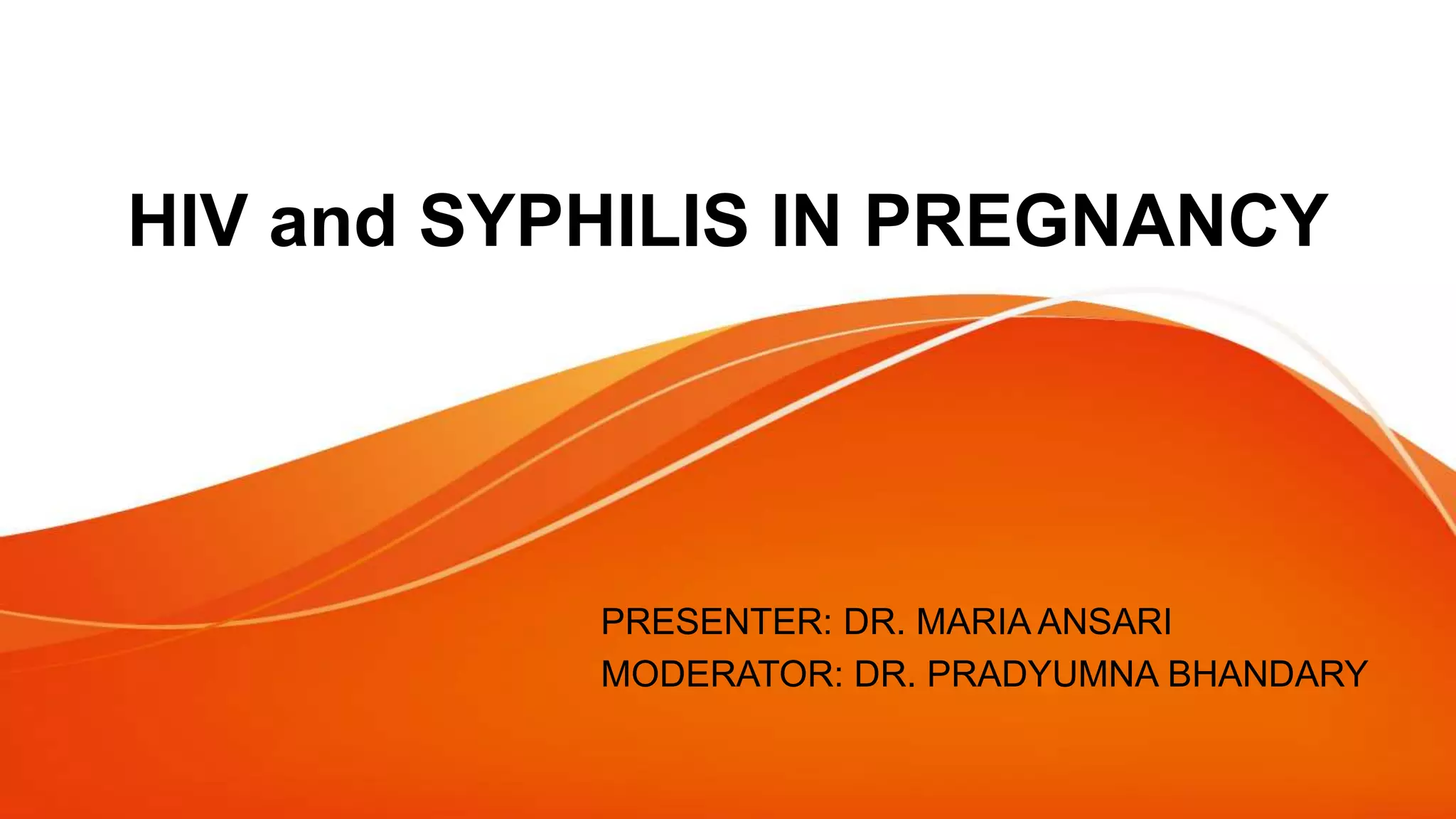HIV and SYPHILIS IN PREGNANCY.pptx