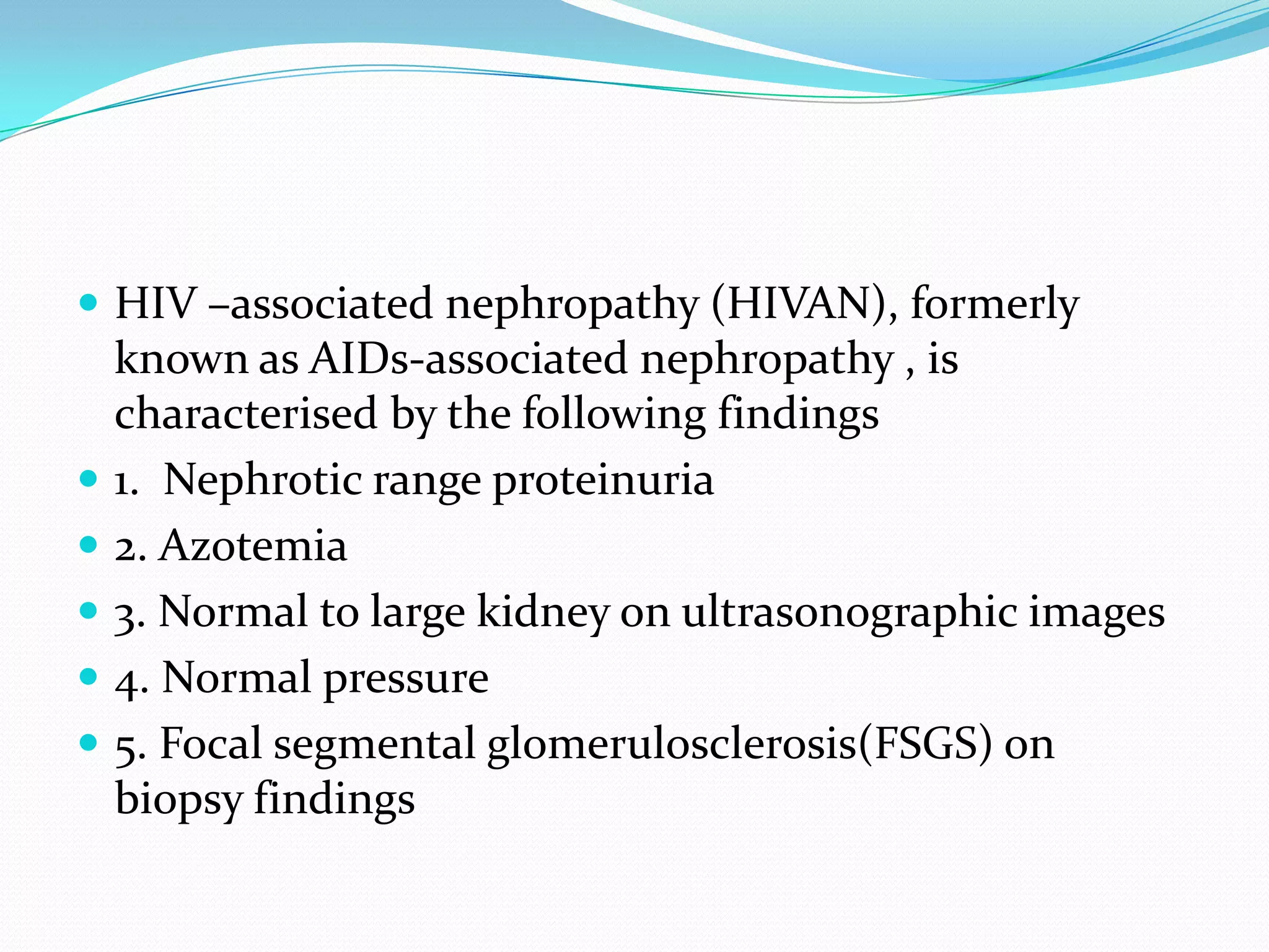 Hiv associated nephropathy(Dr. sood) | PPTX