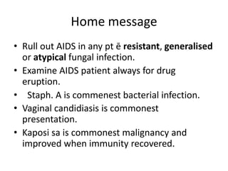 Acquired Immunodeficiency Syndrome; what can skin tell? | PPTX