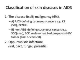 Acquired Immunodeficiency Syndrome; what can skin tell? | PPTX
