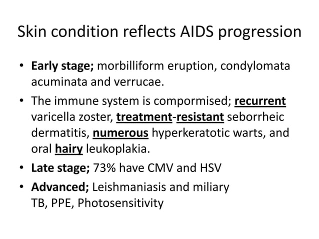 Acquired Immunodeficiency Syndrome; what can skin tell? | PPT