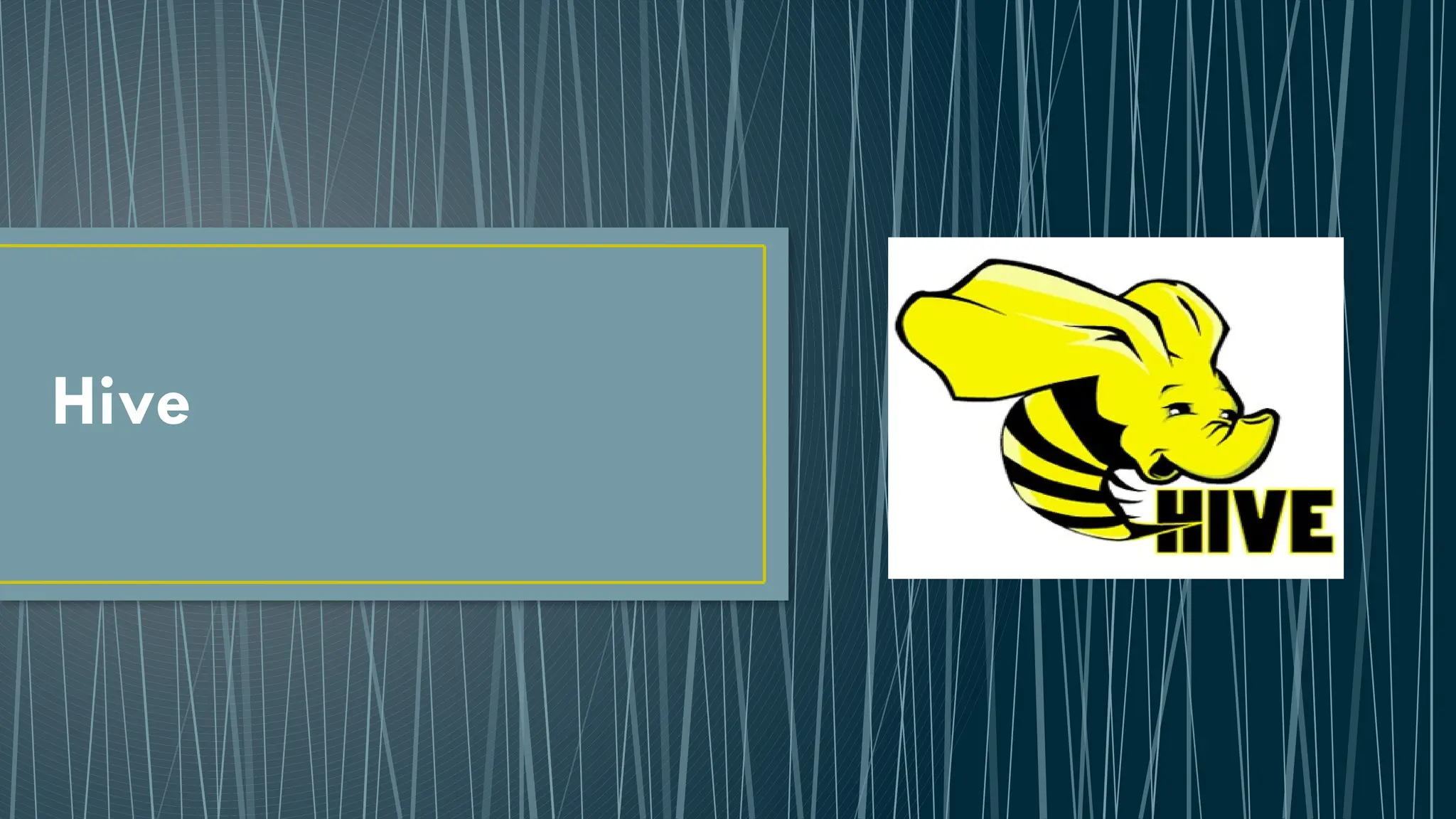 Hive - A theoretical overview in Detail.pptx