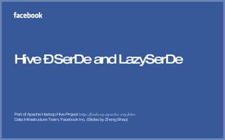 Hive SerDe and LazySerDe overview | PPT