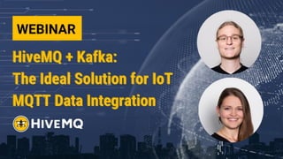 HiveMQ + Kafka - The Ideal Solution for IoT MQTT Data Integration | PPT