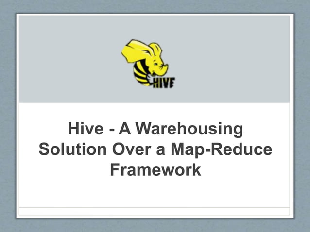 Hive ppt on the basis of importance of big data | PPT