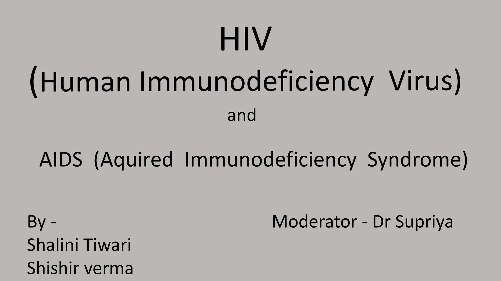 HIV (Human Immunodeficiency Virus)&AIDS | PPT