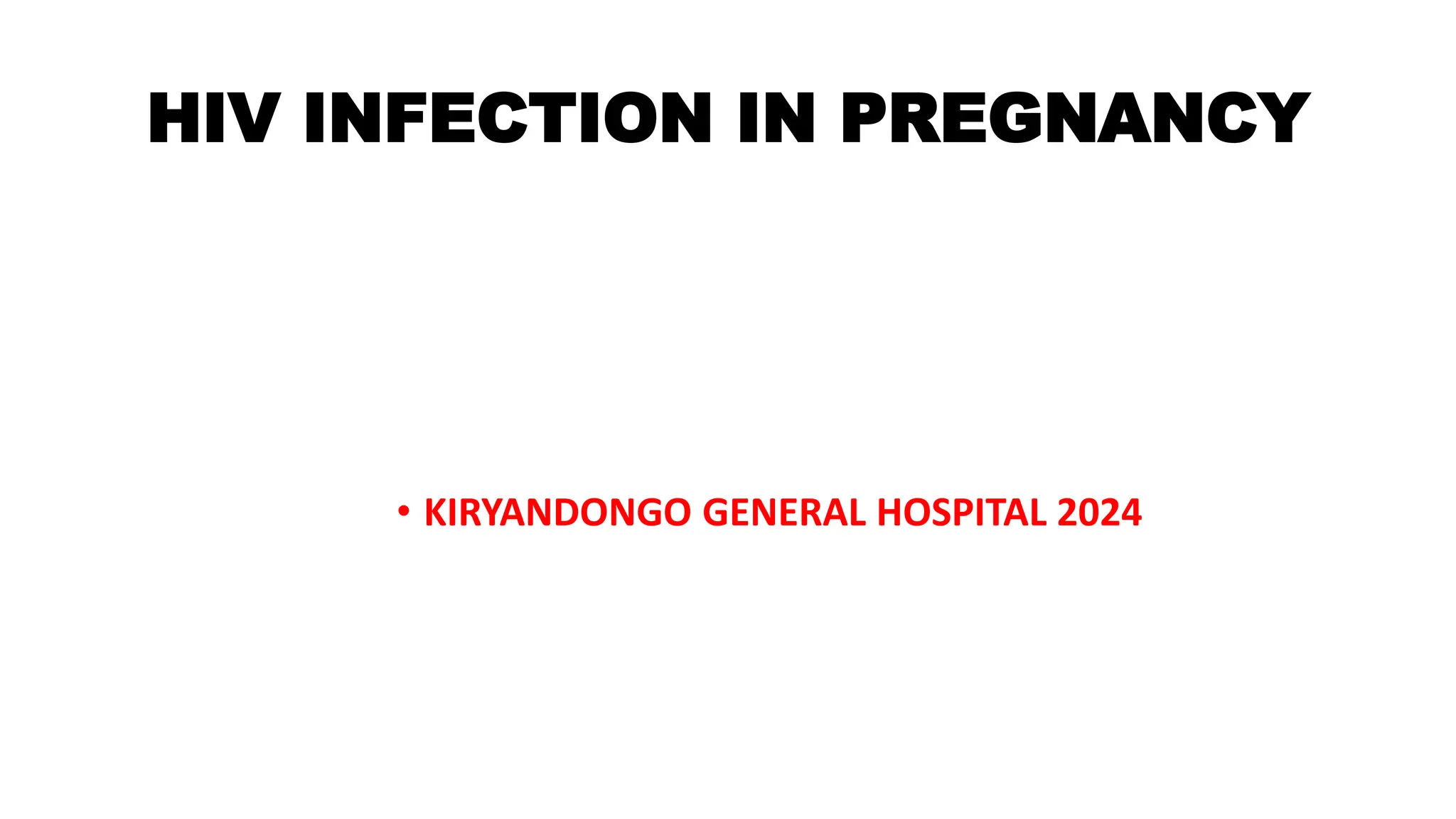HIV INFECTION IN PREGNANCY OBSTETRIC AND GYN | PPTX