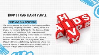 HIV Disease and what are the possible harm that it can do to us and how ...