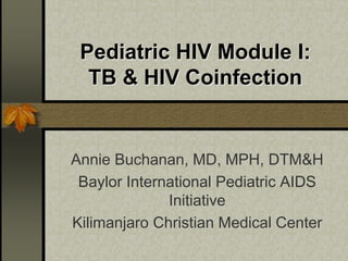 HIV &TB Pediatric.ppt 9224667778886432145 | PPT