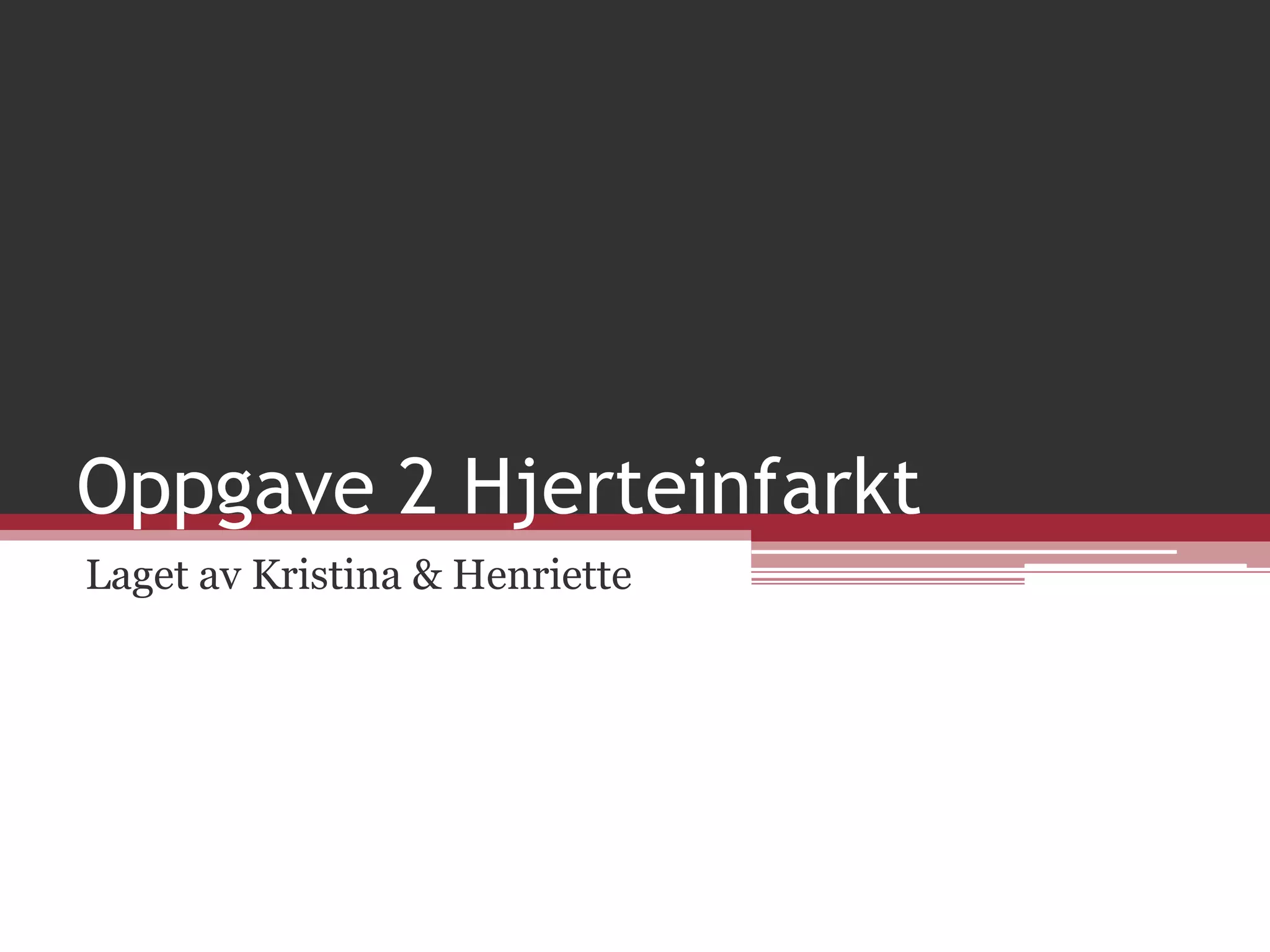 Hjerteinfarkt | PPTX