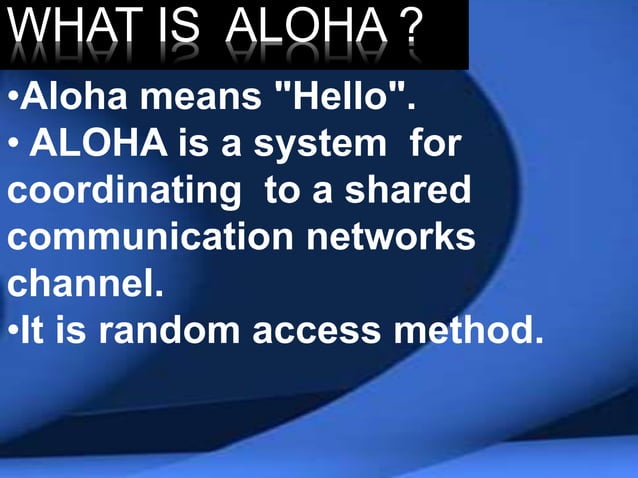 Aloha protocol in data communication and networking | PPT