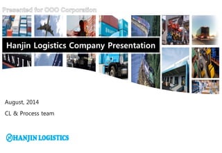 Hanjin Logistics corporate presentation | PPTX