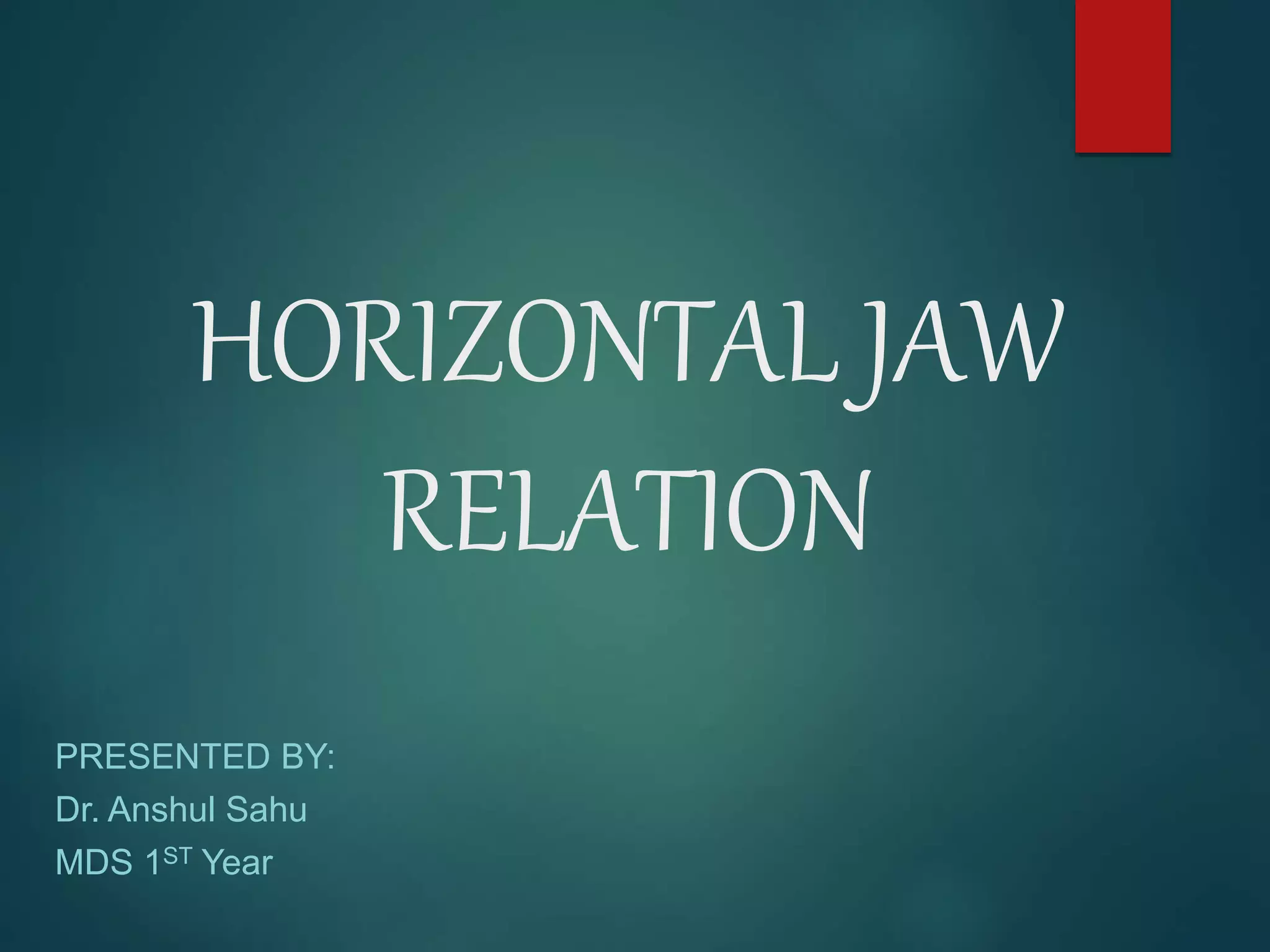 Horizontal Jaw Relation | PPTX