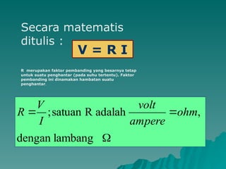 Hukum Ohm dan dasar dasar kelistrikan untuk SMK | PPTX