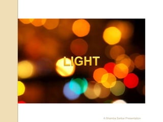 LIGHT AND LIGHTING FIXTURES | PPTX