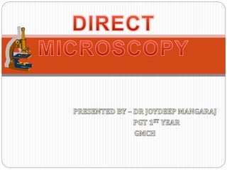 Direct microscopy | PPTX
