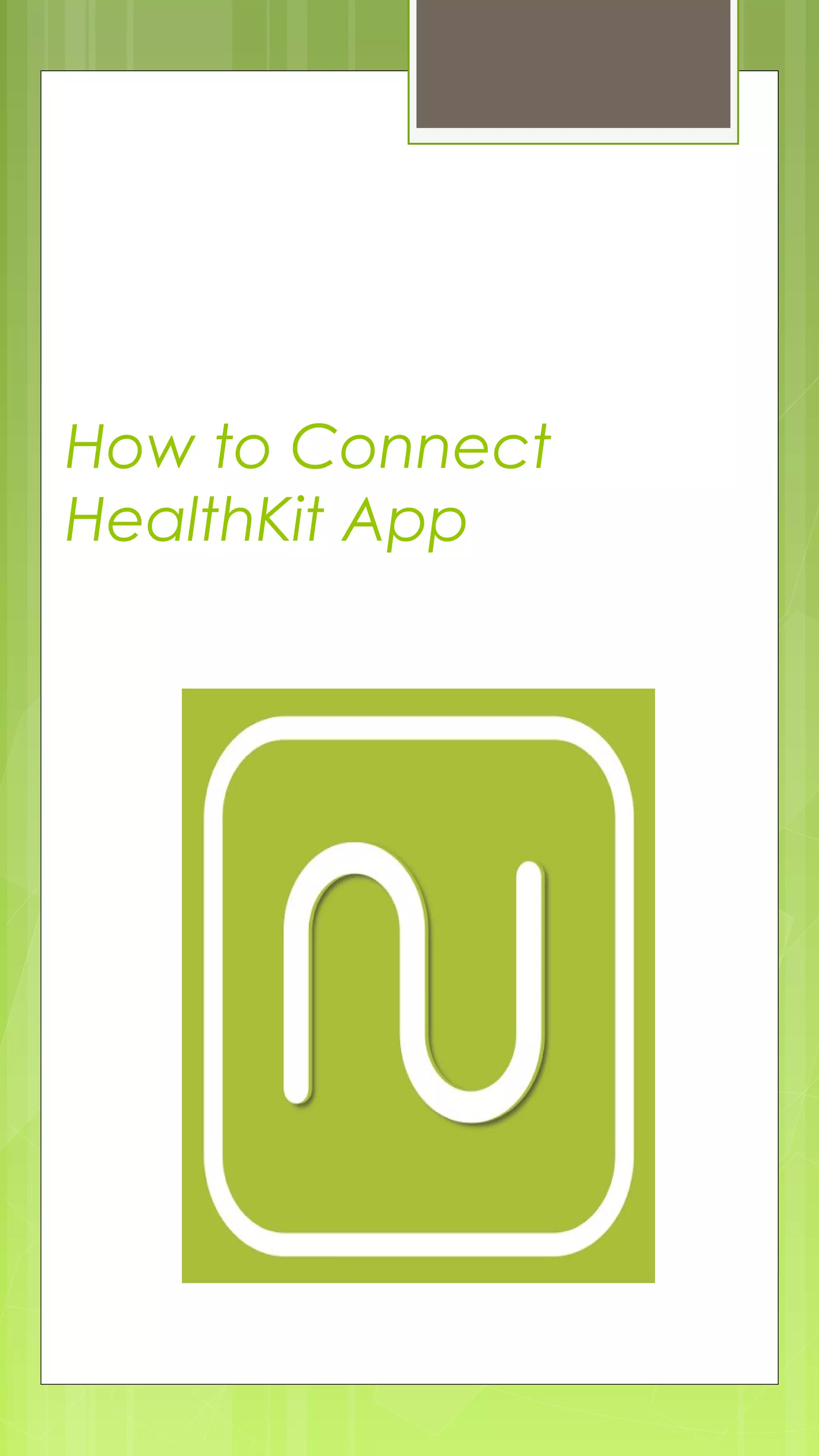 How to Connect with HealthKit App with NewU | PPT