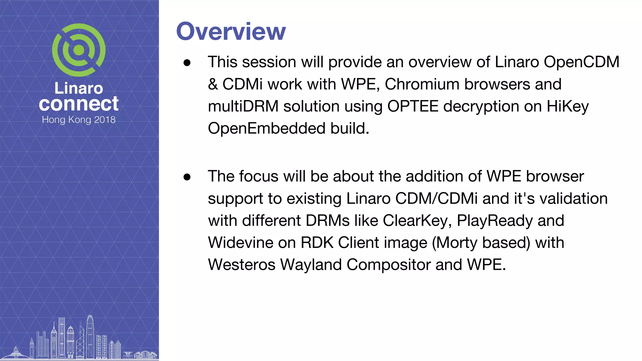 HKG18-217 - OpenCDM/CDMi (Multi DRM) work with WPE & Chromium | PPT